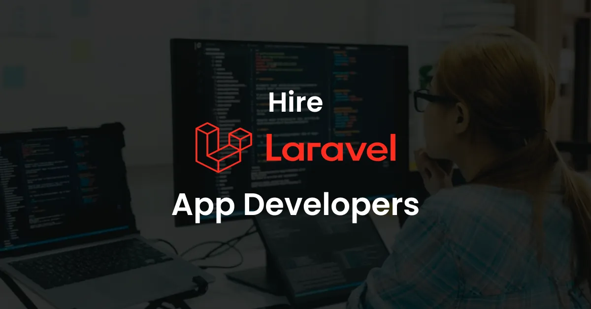 Hire Laravel Developers | Dedicated Laravel Experts
