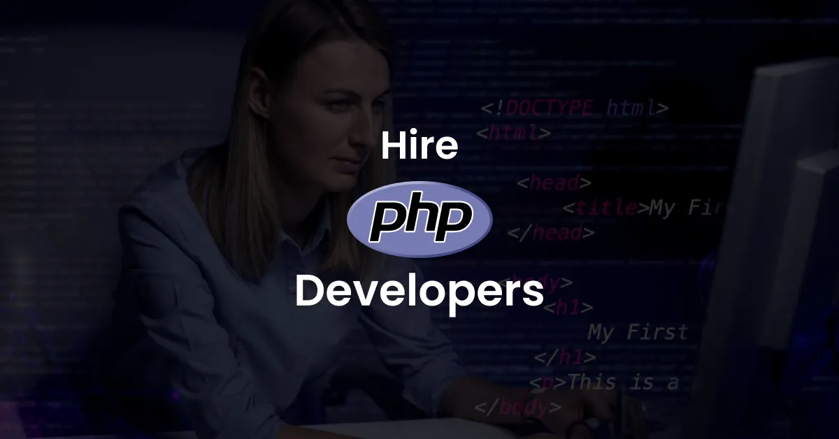 Hire PHP Developers | Hire Dedicated PHP Developers