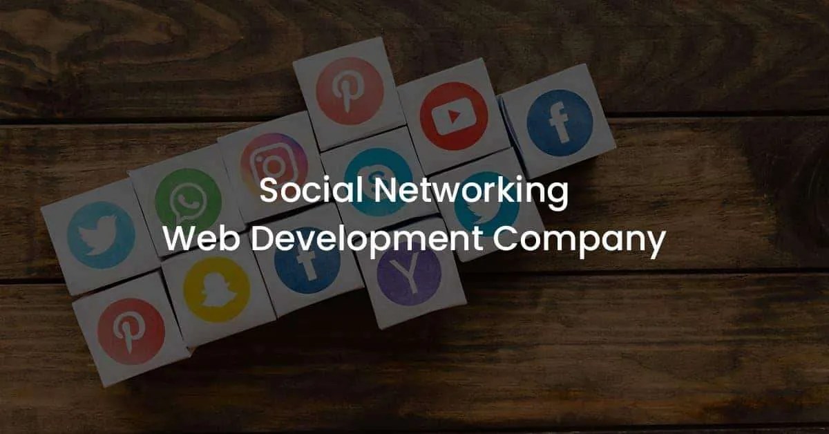Trusted Social Networking Website Development Company
