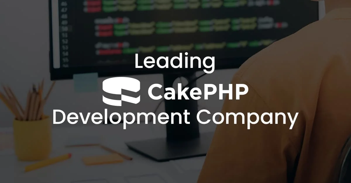 CakePHP Development Company | CakePHP Development Services