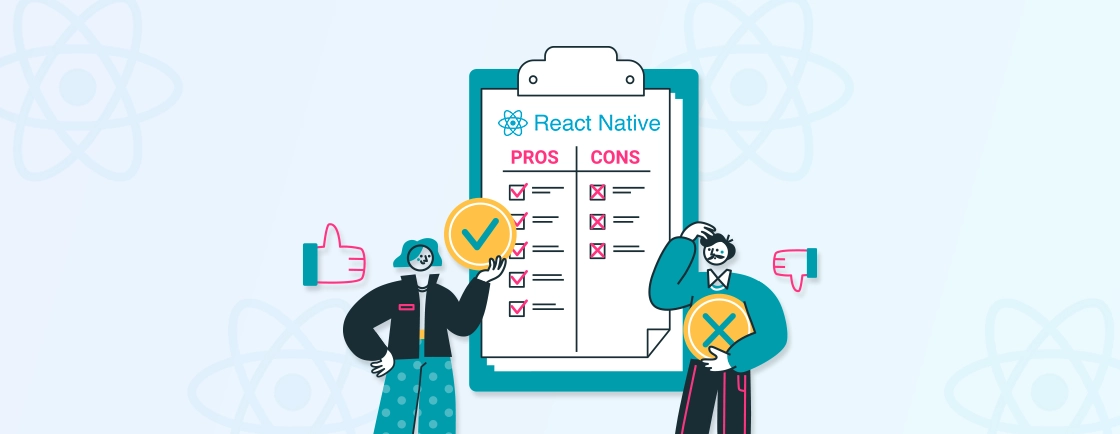 Pros And Cons Of React Native: Is It Right For Your App?